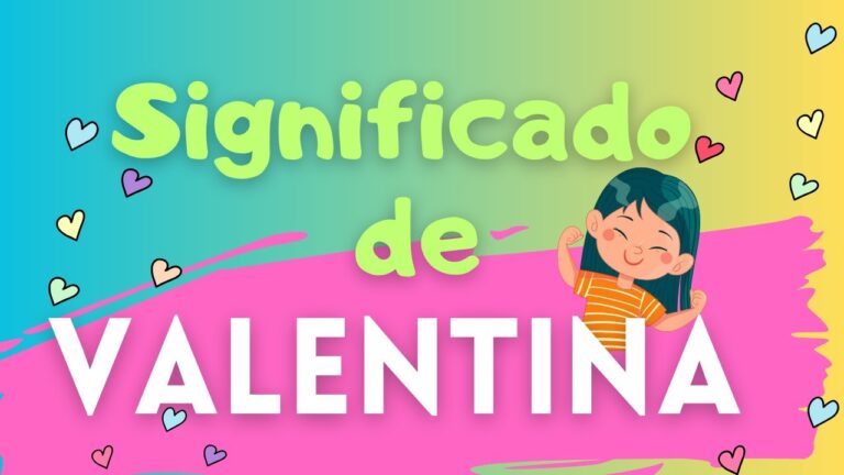 ¿Qué significa el nombre Valentina? Descubre su origen y ...